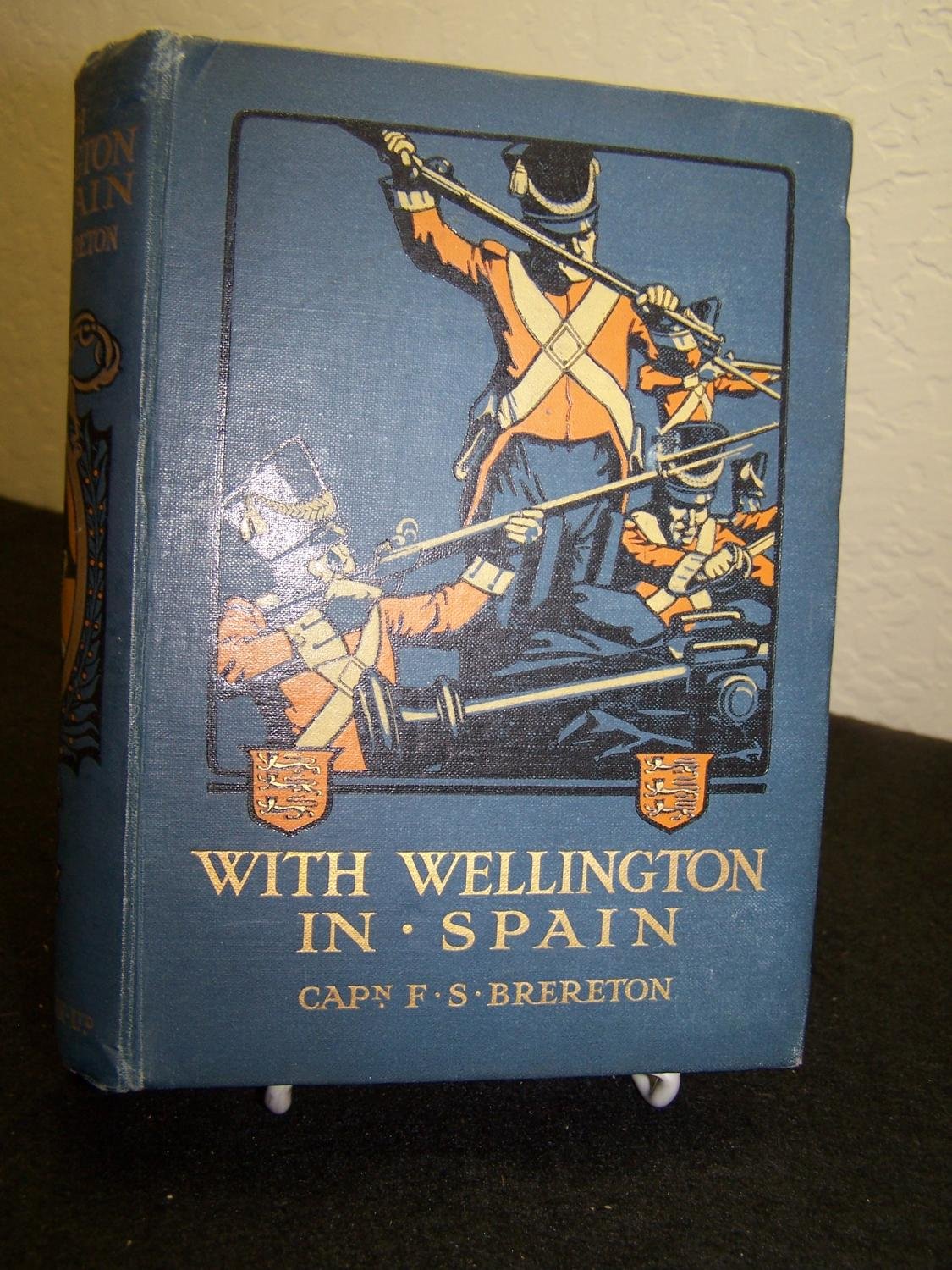 With Wellington in Spain by Frederick Sadleir Brereton | Goodreads