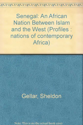 Senegal: An African Nation Between Islam and the West by Sheldon Gellar ...