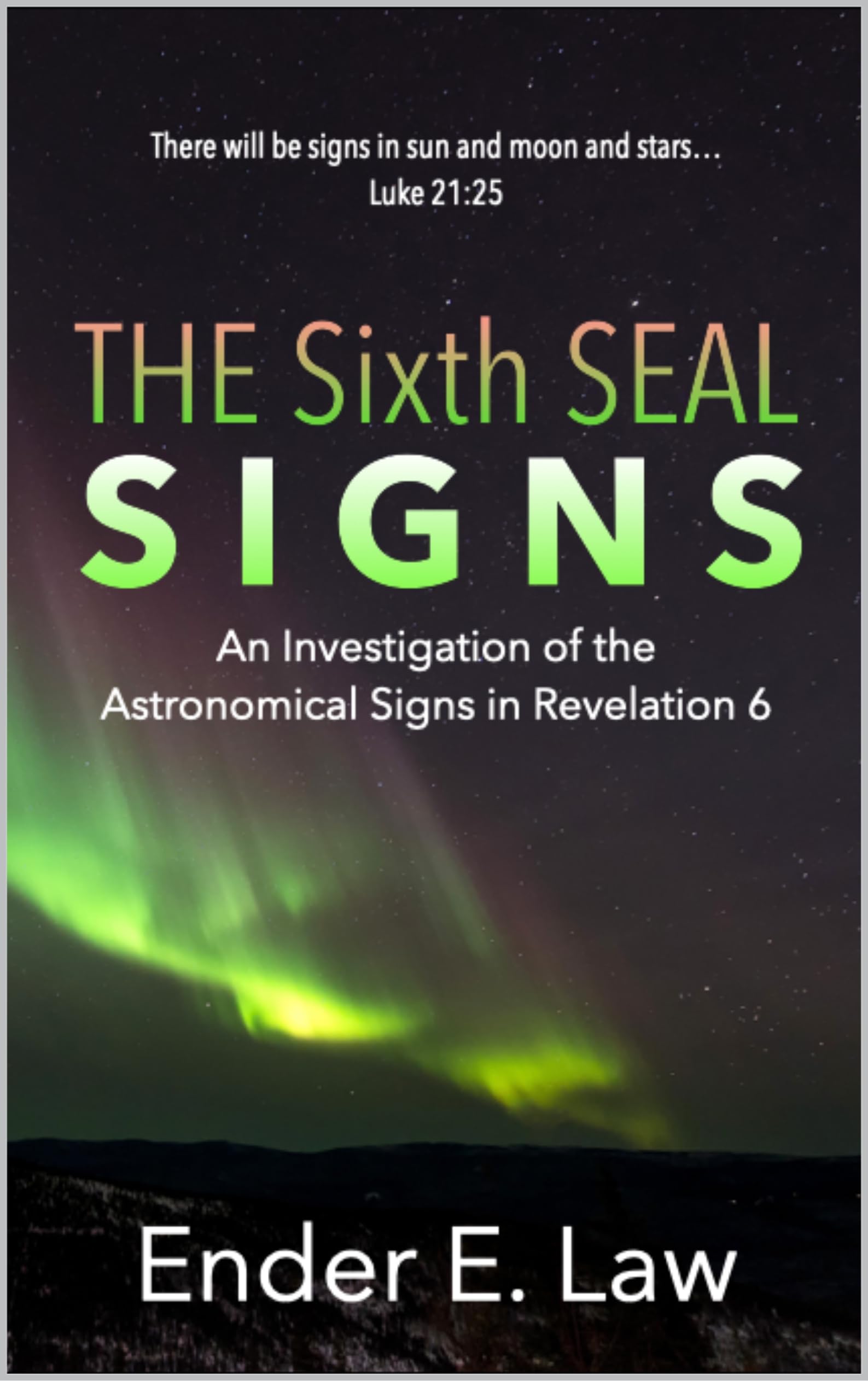 The Sixth Seal Signs: An Investigation of the Astronomical Signs in ...