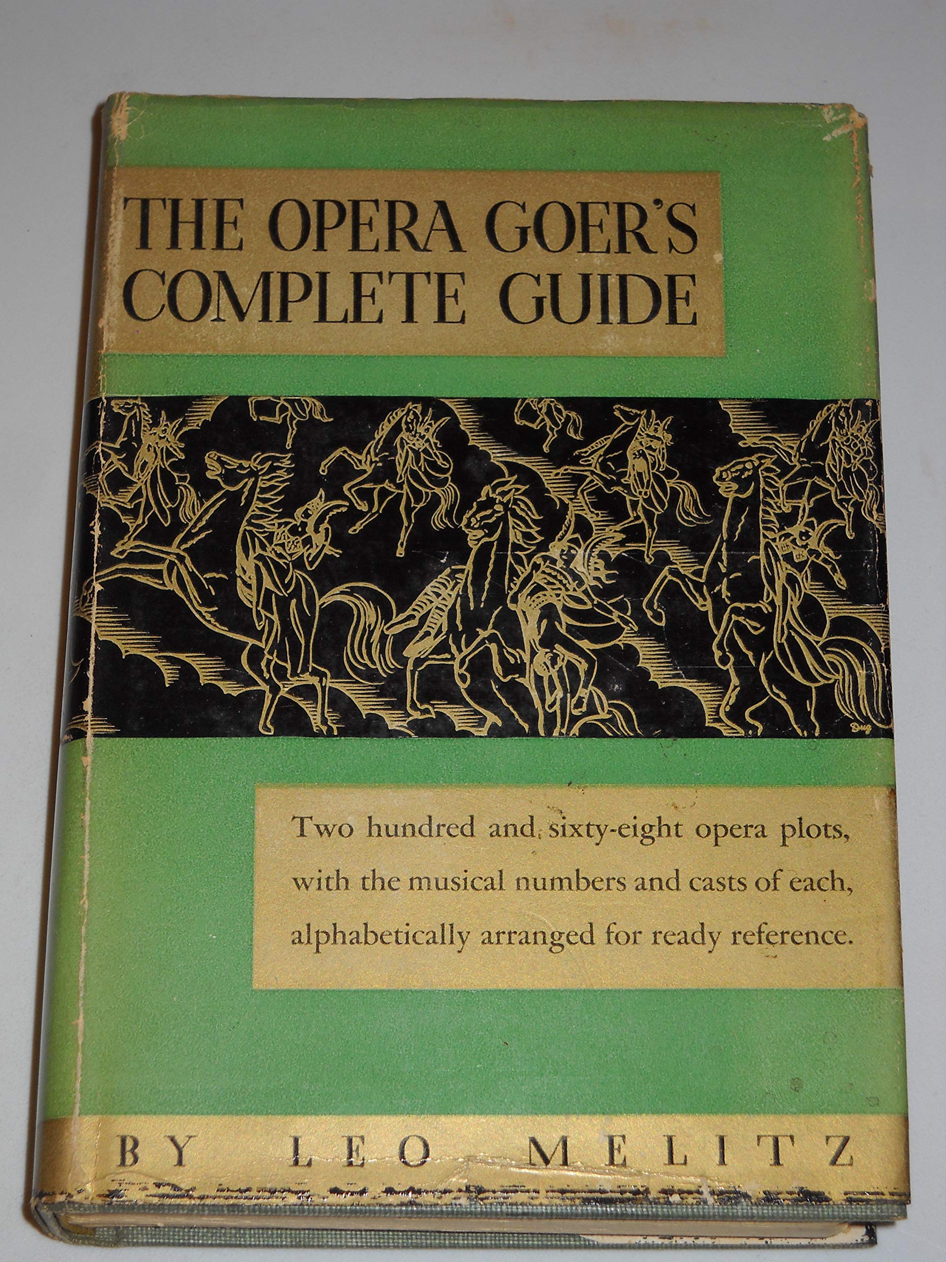 The opera goers' complete guide;: Comprising two hundred and sixty ...