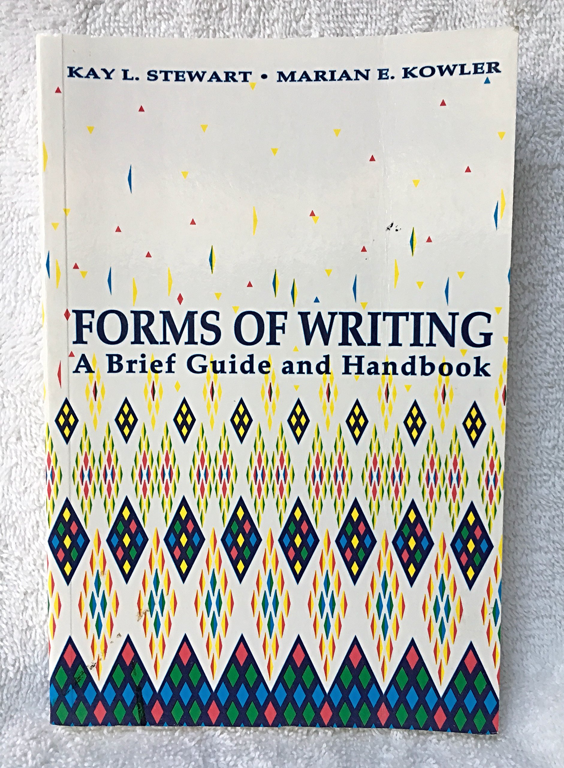 Forms of Writing a Brief Guide &_Handbook by Kay L.; Kowler Stewart ...