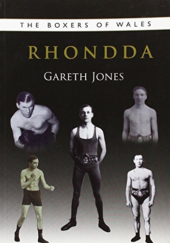 The Boxers of Rhondda (Boxers of Wales) by Gareth Jones by Gareth Jones | Goodreads