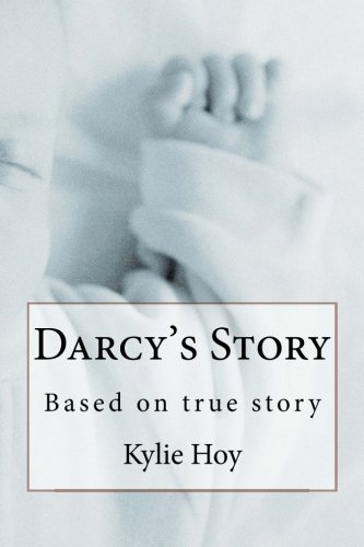 Darcy's Story: Based on true story by Kylie Hoy by kylie hoy | Goodreads
