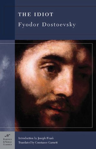 The Idiot (Barnes & Noble Classics Series) by Fyodor Dostoevsky by ...