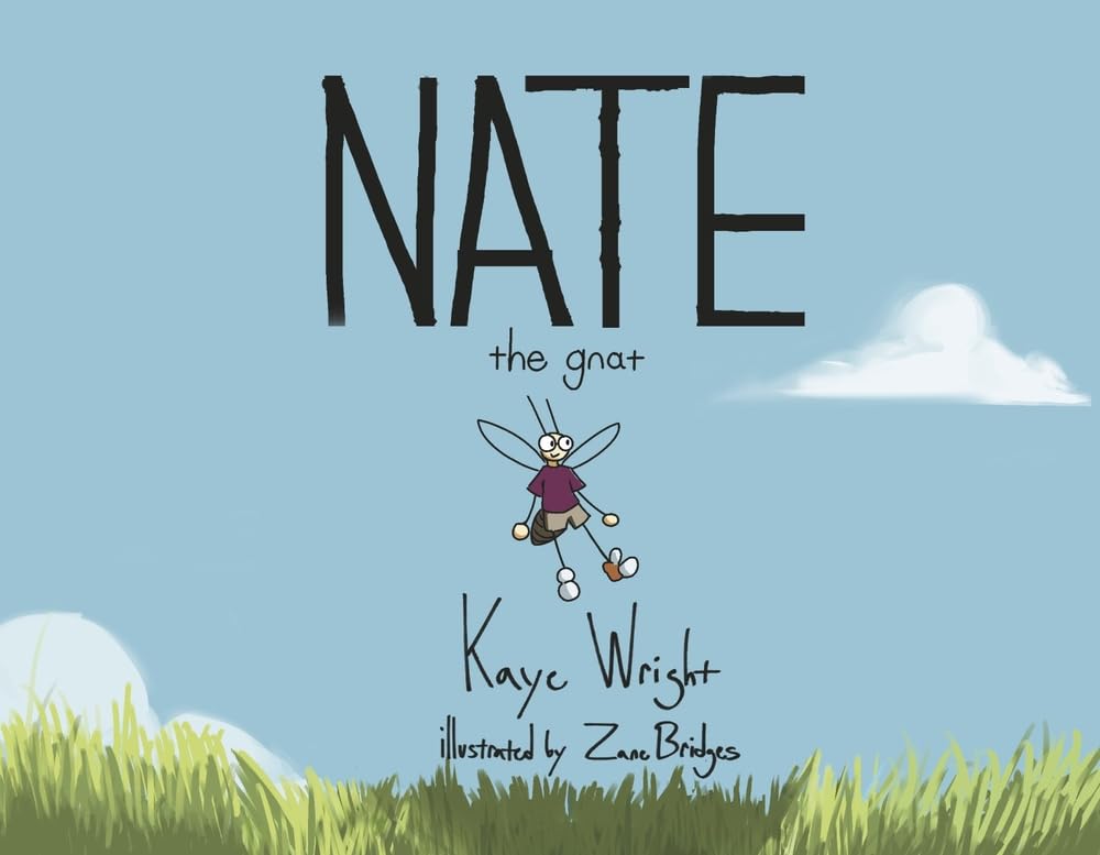 Nate the Gnat: Book 1 by Kaye Wright | Goodreads