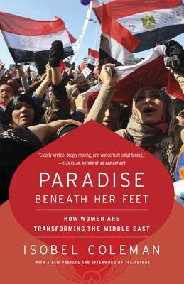 Paradise Beneath Her Feet( How Women Are Transforming the Middle East ...