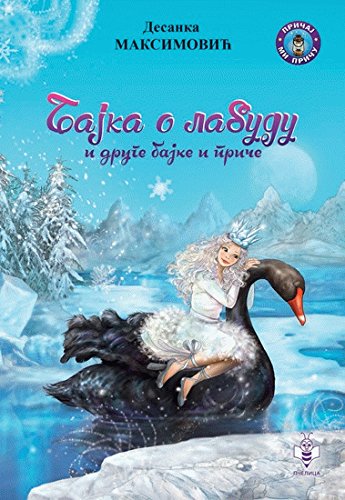 Bajka o labudu i druge bajke i price by Desanka Maksimović | Goodreads
