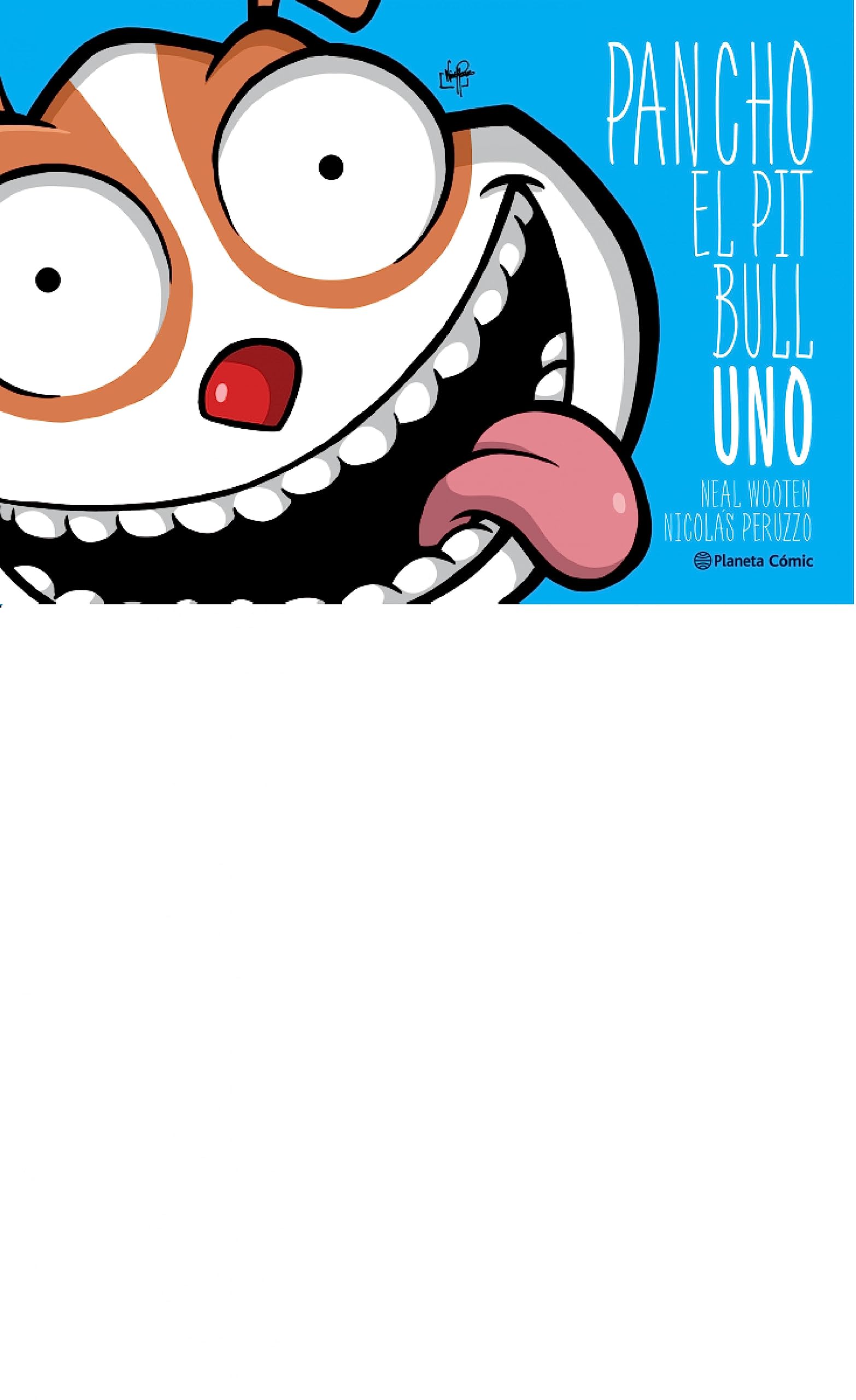 Pancho el Pitbull. Uno (Spanish Edition) by Neal Wooten | Goodreads