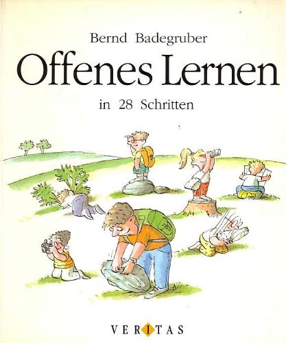 Offenes Lernen: 28 Schritte Vom Gelenkten Zum Offenen Lernen by Bernd ...