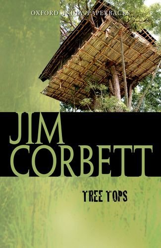 Tree Tops by Jim Corbett (1991-10-10) by Jim Corbett | Goodreads