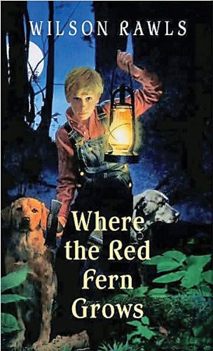 Where the Red Fern Grows (Paperback) by Wilson Rawls | Goodreads