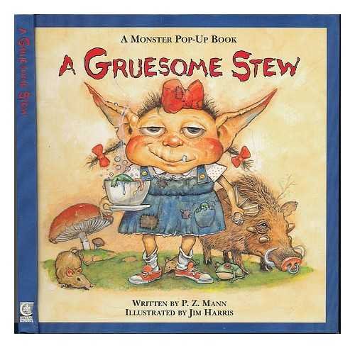 A gruesome stew (A monster pop-up book) by P. Z Mann | Goodreads