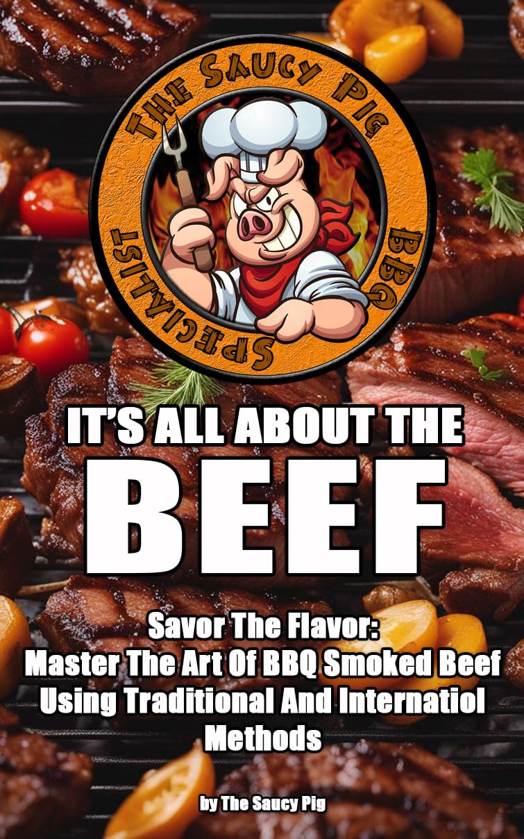 It's All About The Beef (The 30 Recipe Series) by The Saucy Pig | Goodreads