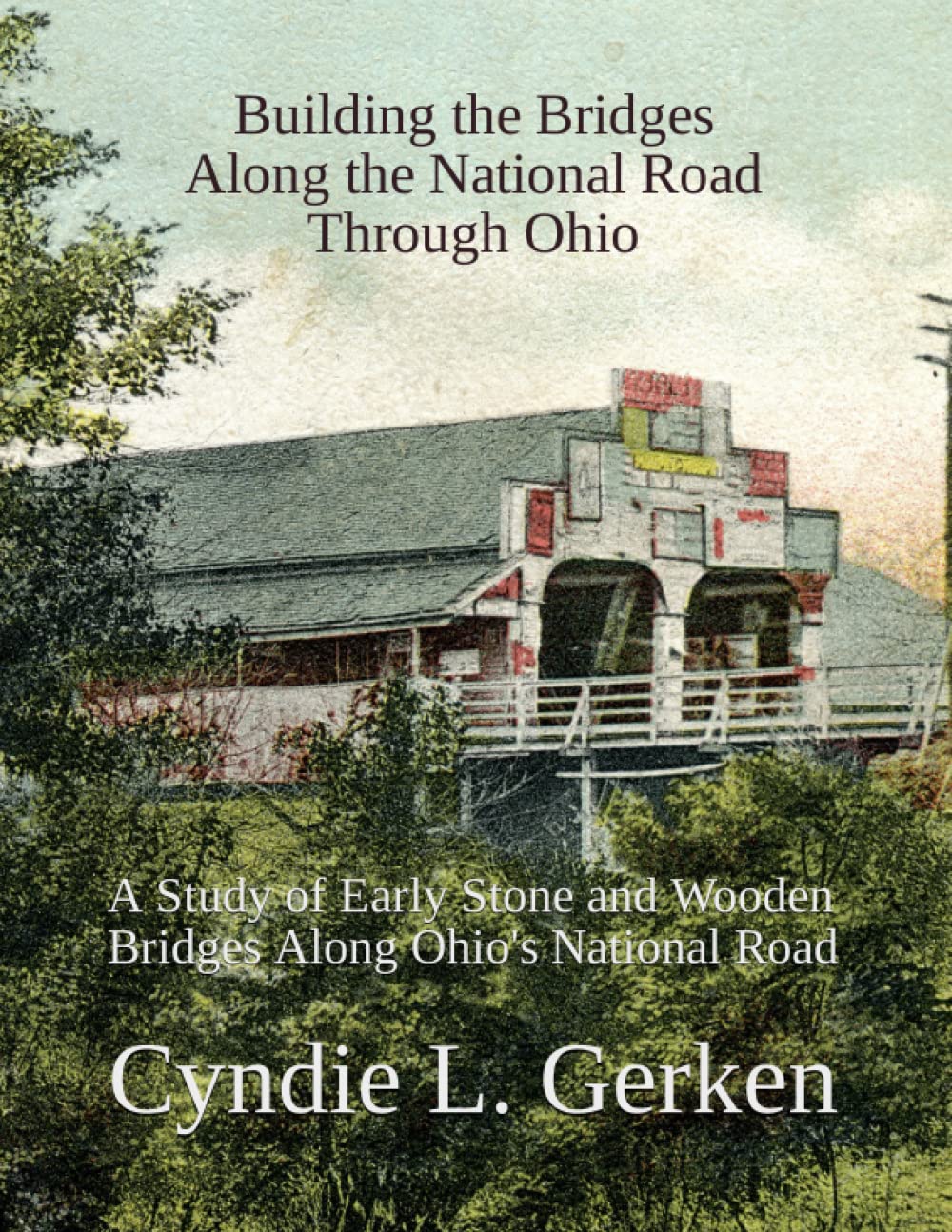 Building the Bridges Along the National Road Through Ohio: A Study of ...