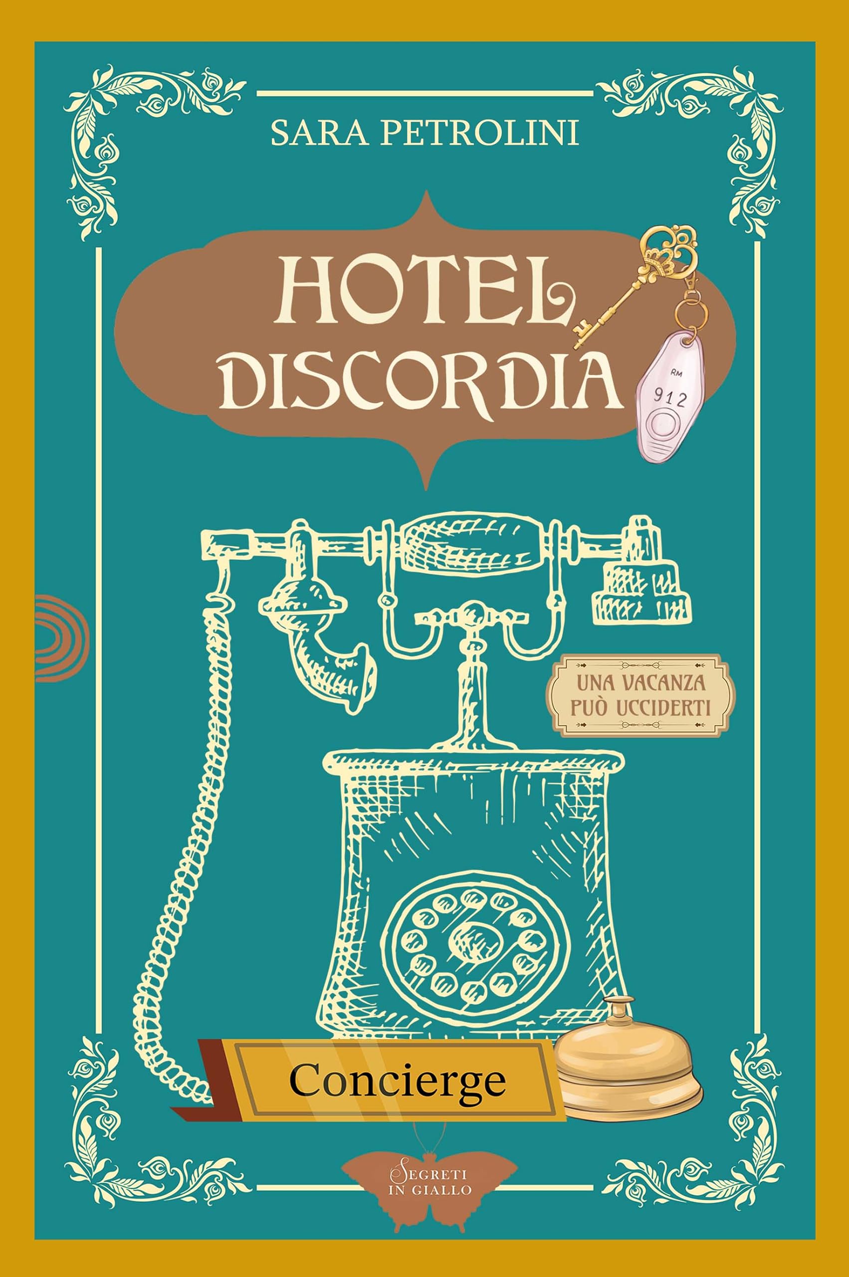 Hotel Discordia: (Collana Segreti in giallo) by Sara Petrolini | Goodreads