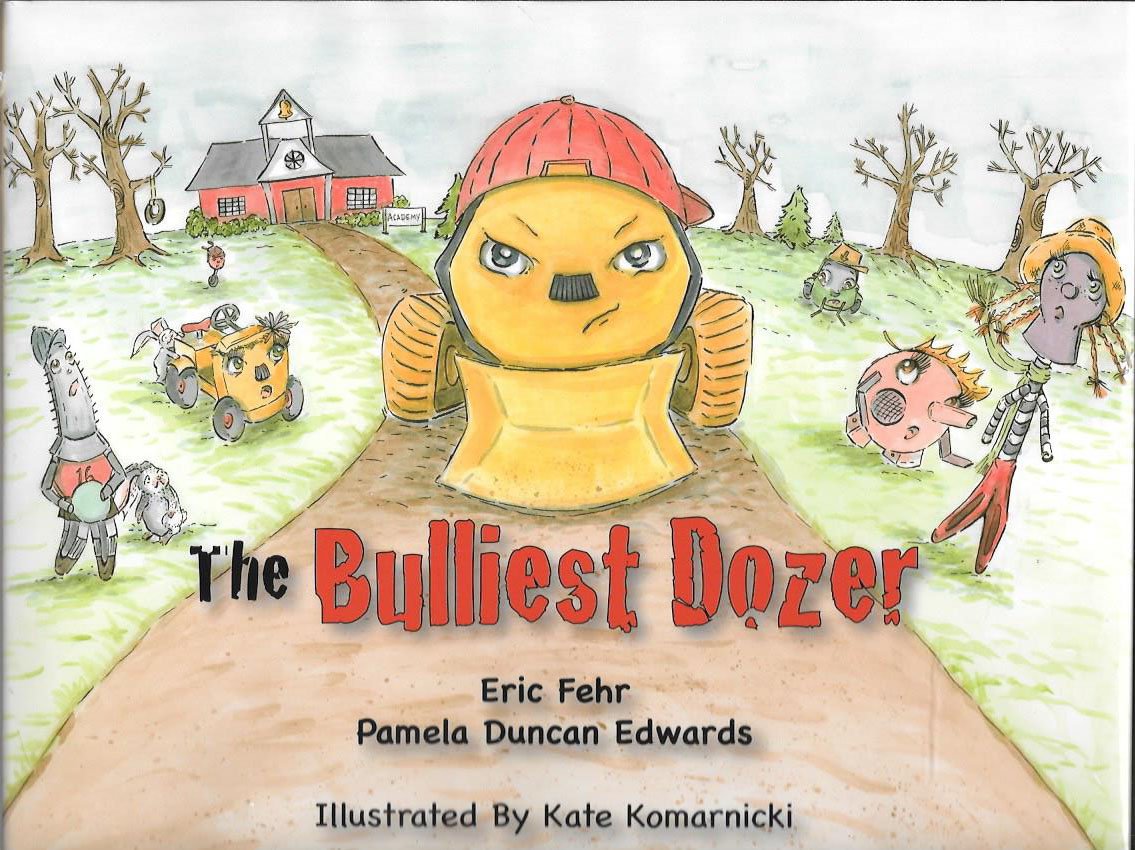 The Bulliest Dozer by Eric Fehr | Goodreads