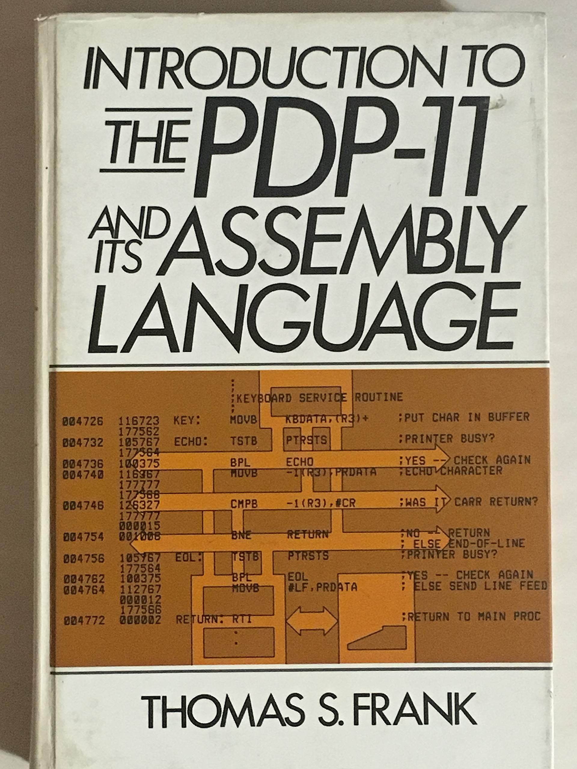 Introduction to the PDP-11 and its assembly language by Thomas S. Frank | Goodreads