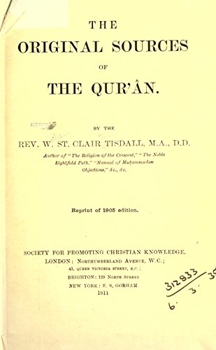 The Original Sources of the Qur'an: by William St. Clair Tisdall ...