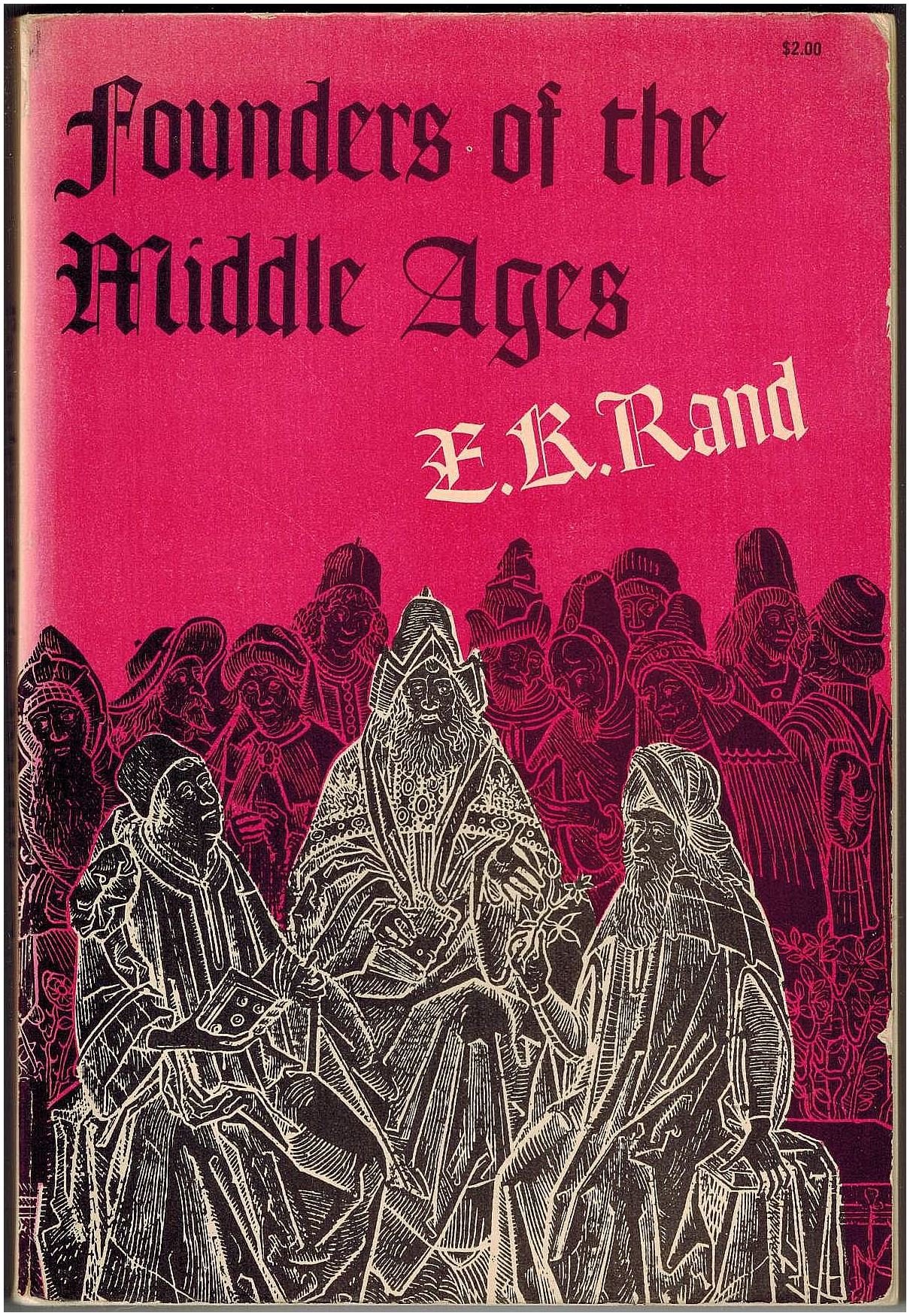 Founders of the Middle Ages by Edward Kennard Rand | Goodreads