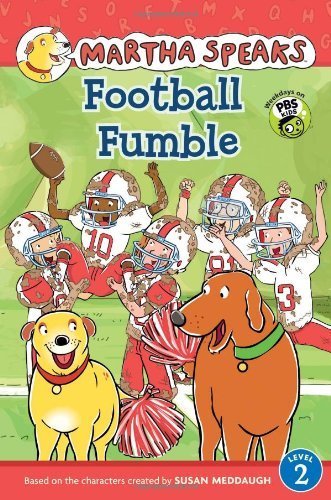 Martha Speaks: Football Fumble (Reader) by Meddaugh, Susan (2013 ...