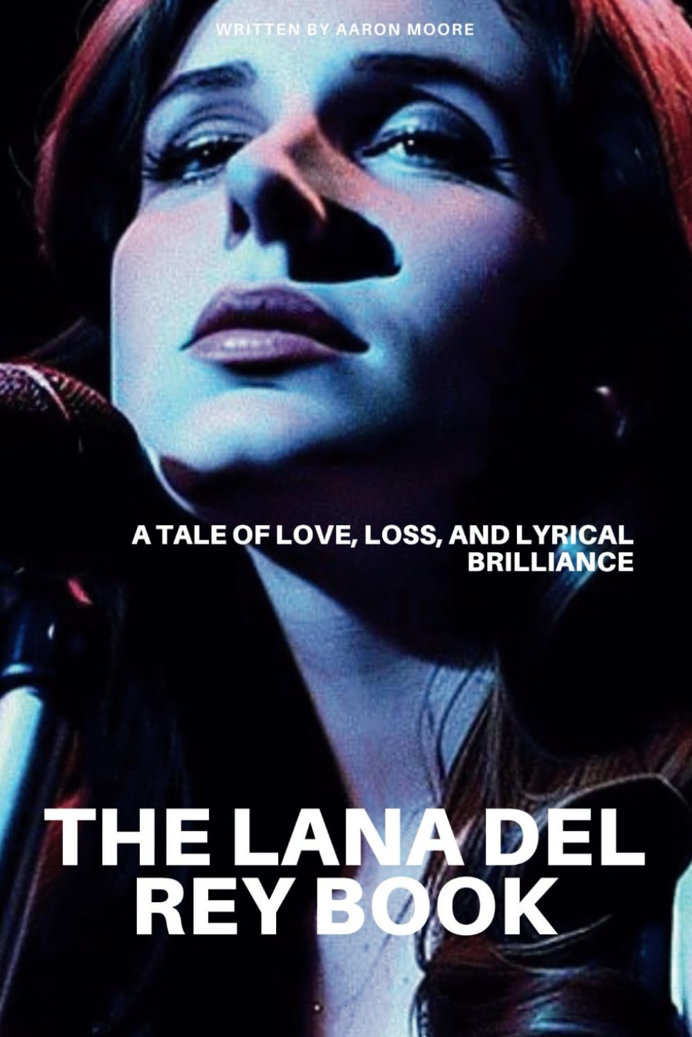 The Lana Del Rey Book: From Elizabeth Grant to Stardom – A Tale of Love ...