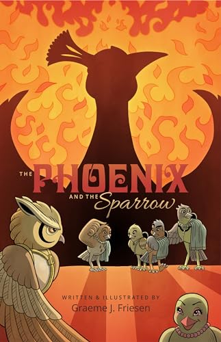 The Phoenix and the Sparrow by Graeme Friesen | Goodreads