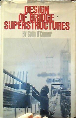 Design of bridge superstructures by Colin O'Connor | Goodreads