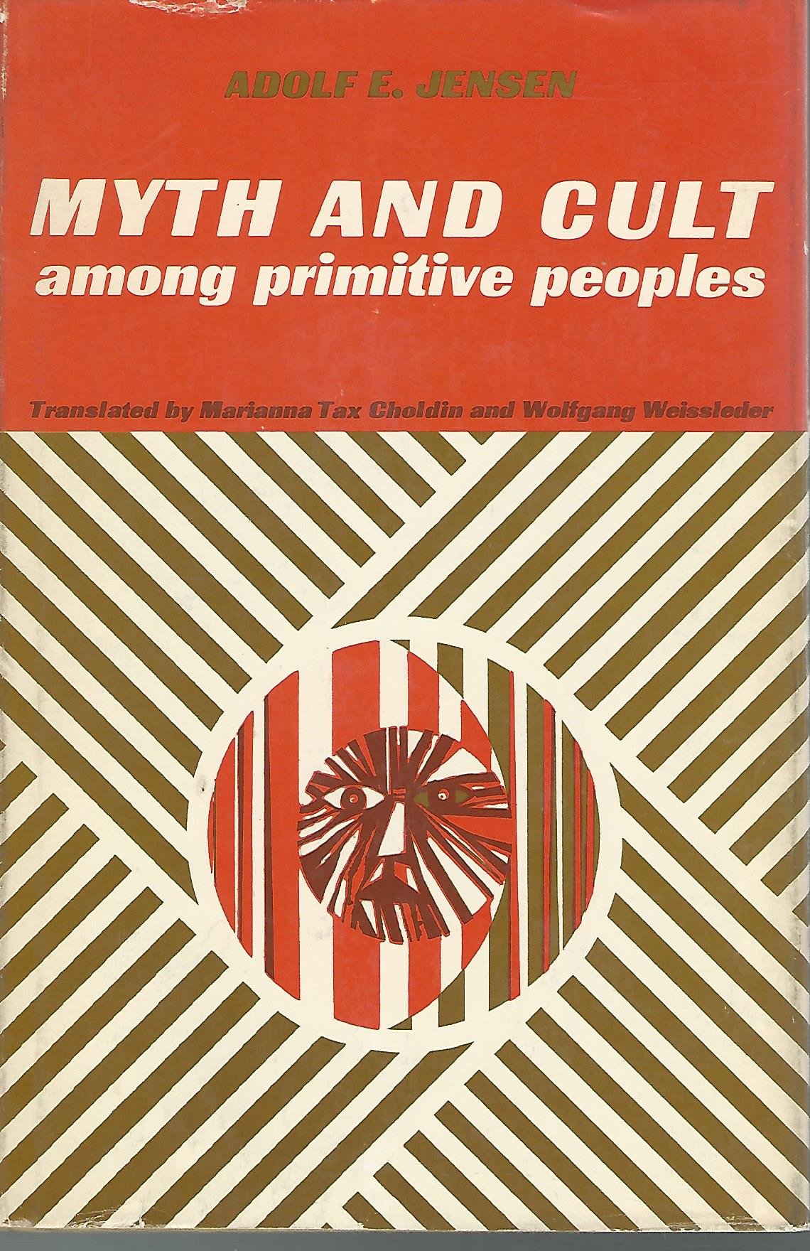 Myth and Cult Among Primitive Peoples by Adolf Ellegard Jensen | Goodreads