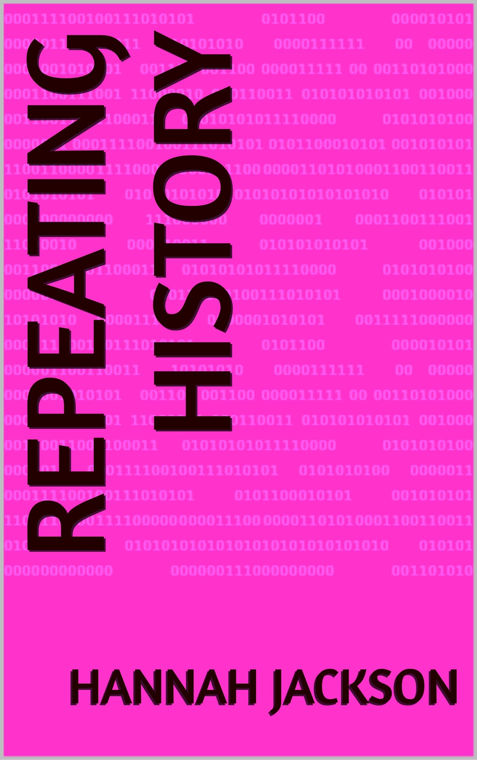 Repeating History by Hannah Jackson | Goodreads