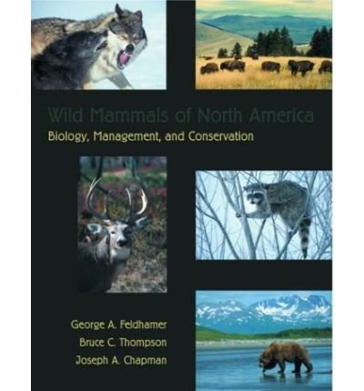 Wild Mammals of North America : Biology, Management, and Conservation ...