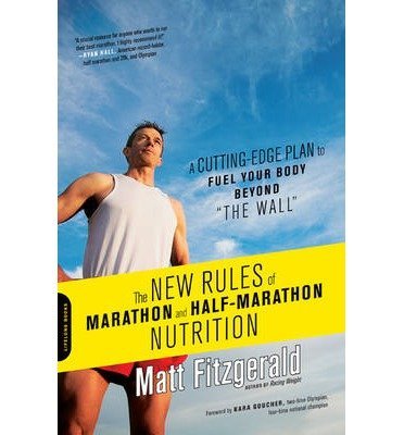 By Matt Fitzgerald - The New Rules of Marathon and Half-Marathon ...