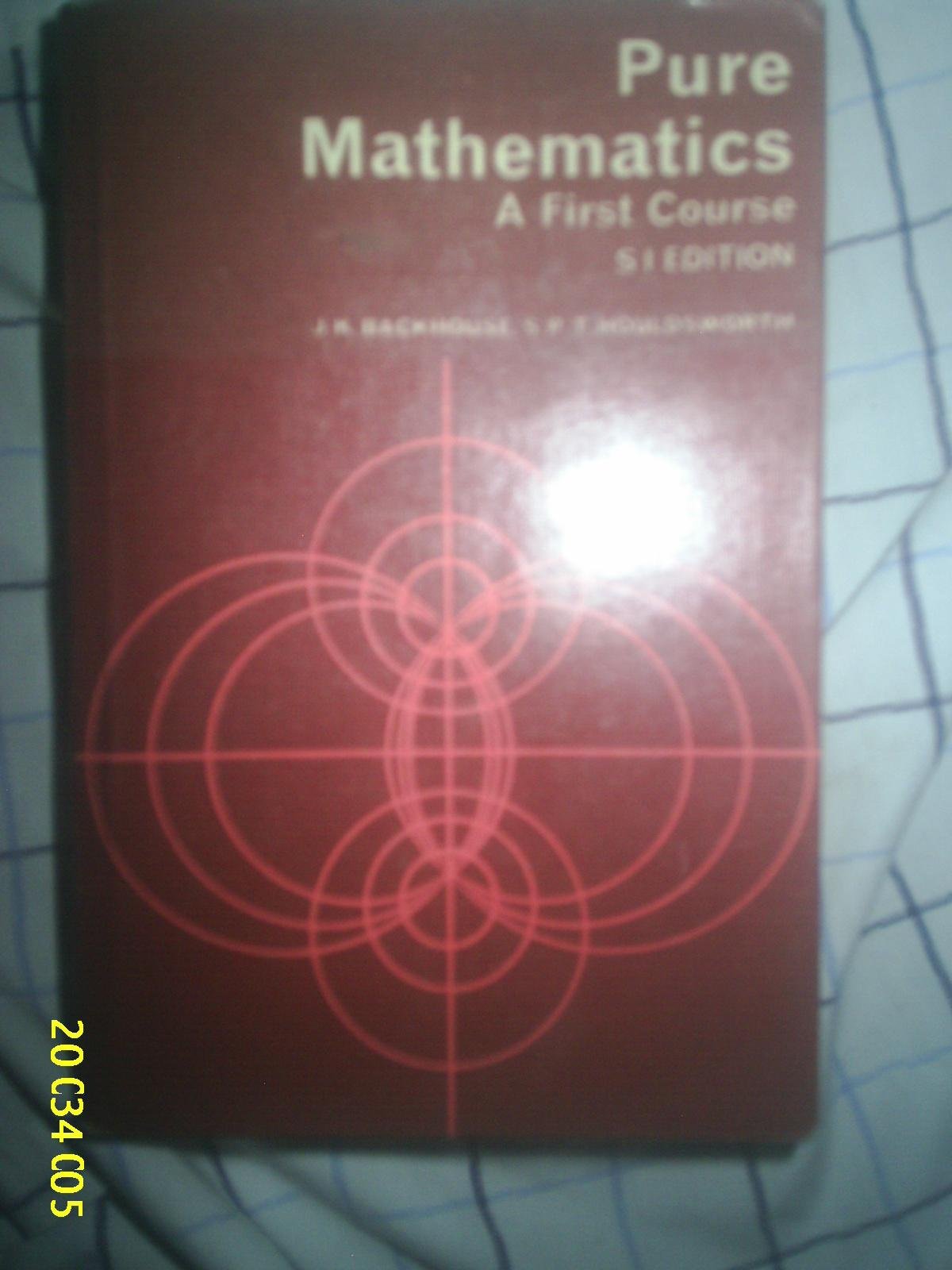 Pure mathematics: A first course by J. K BACKHOUSE | Goodreads