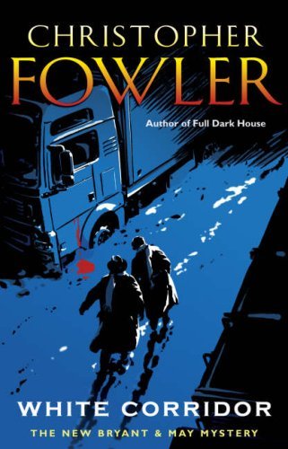 White Corridor by Christopher Fowler by Christopher Fowler | Goodreads