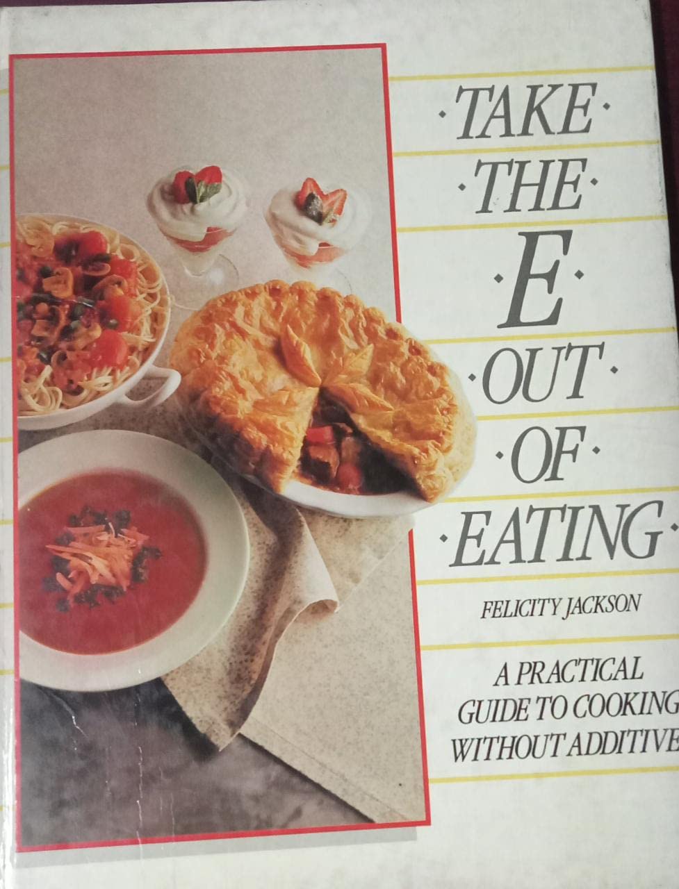 Take the E Out of Eating by Felicity Jackson | Goodreads