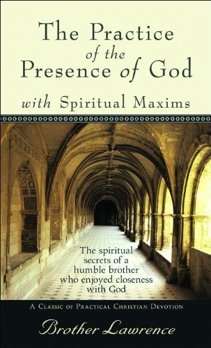 The Practice of the Presence of God Reprint edition by Brother Lawrence ...