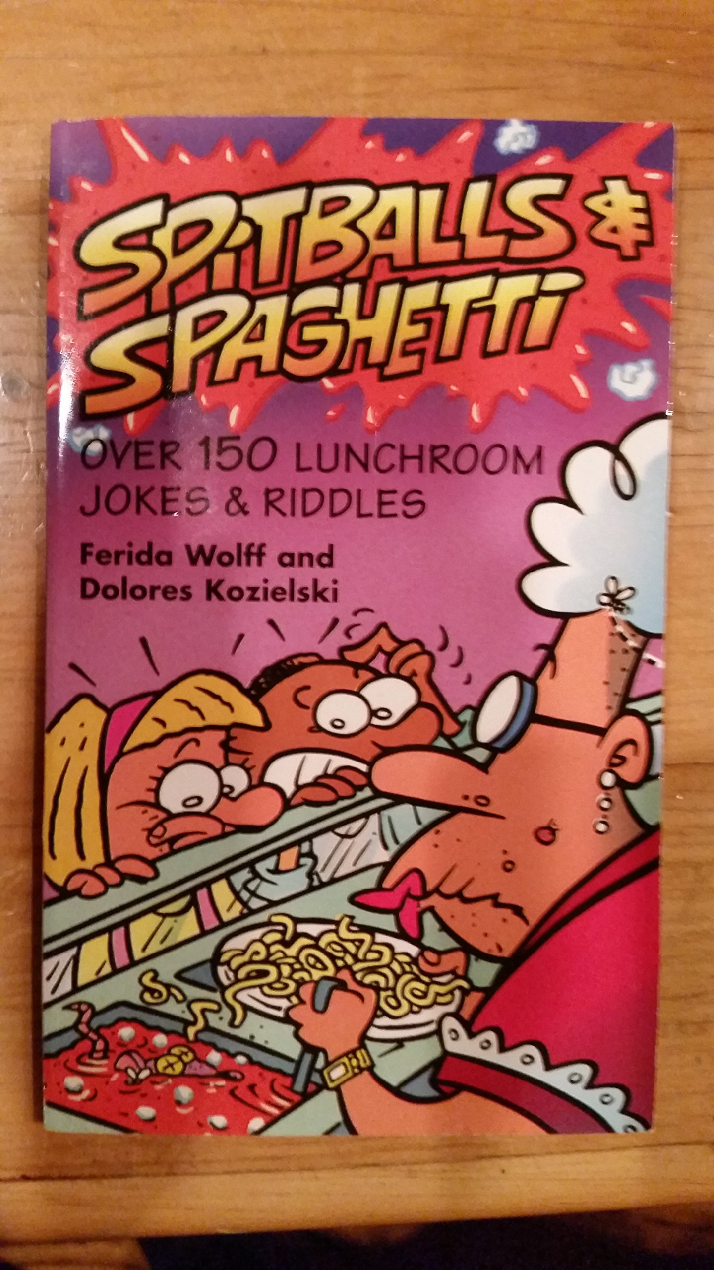 Spitballs & Spaghetti: Over 150 Lunchroom Jokes & Riddles by Ferida ...