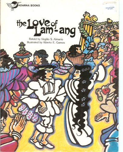 The Love of Lam-ang by Alberto E. Gamos | Goodreads