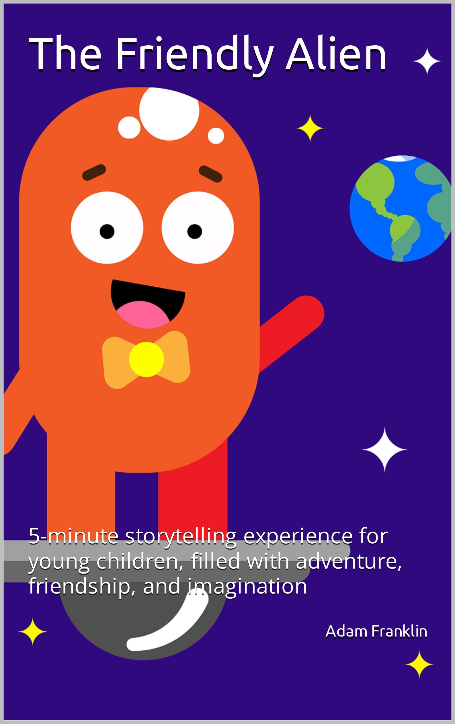 The Friendly Alien: 5-minute storytelling experience for young children ...