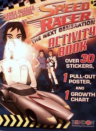 Speed Racer ; the Next Generation Activity Book [ Games Puzzles & More ...