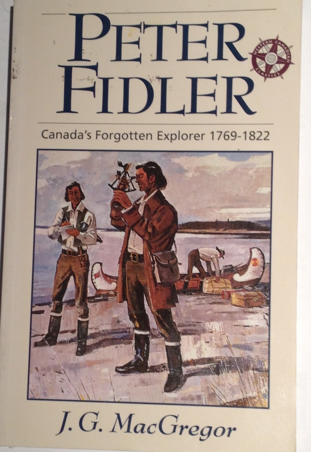 Peter Fidler: Canadian Explorer by James G. MacGregor | Goodreads
