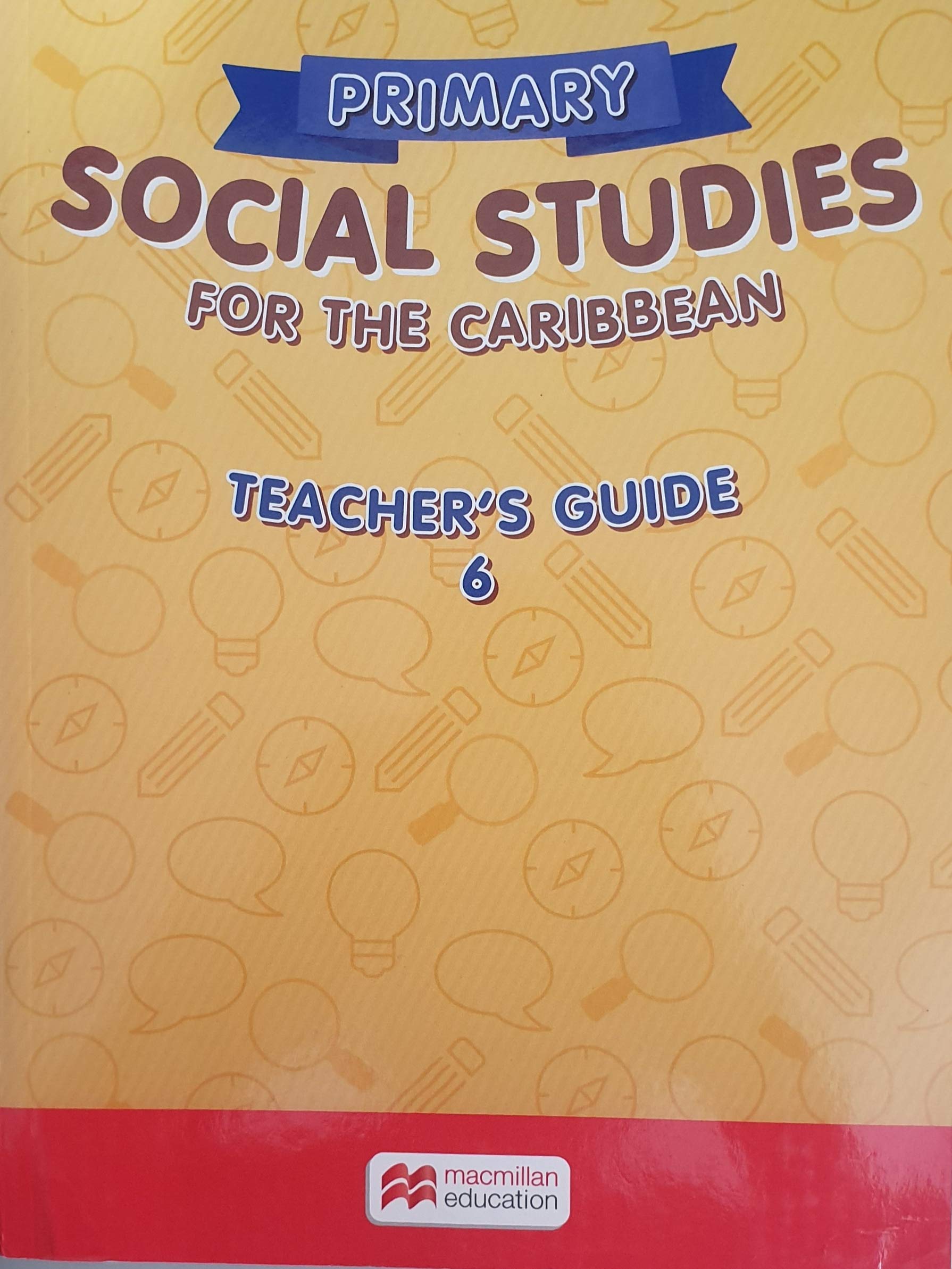 Primary Social Studies for the Caribbean Level 6 Teacher's Guide by ...