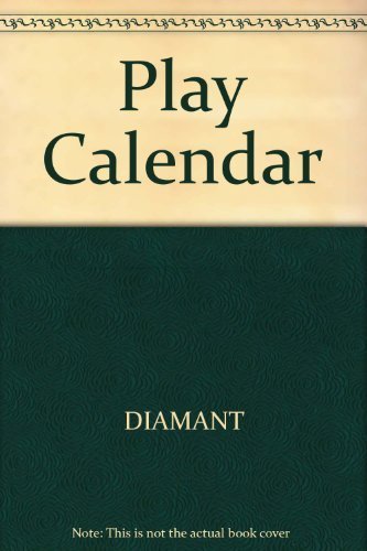 Play Calendars: Weekly Activities for Infants, Toddlers, and ...