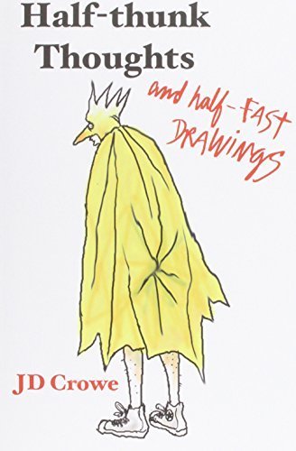 Half-Thunk Thoughts and Half-Fast Drawings by J.D. Crowe by J.D. Crowe ...