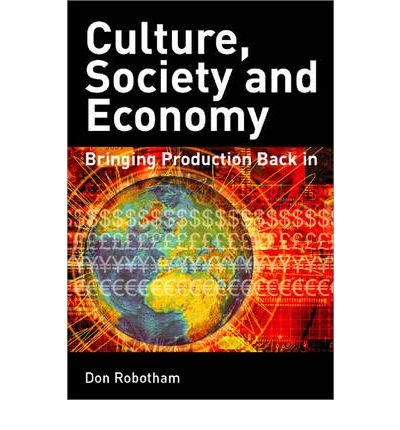 [(Culture, Society, Economy: Bringing Production Back in )] [Author ...