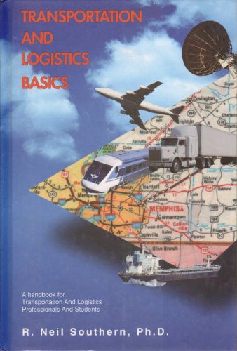Transportation & Logistics Basics by R. Neil Southern | Goodreads
