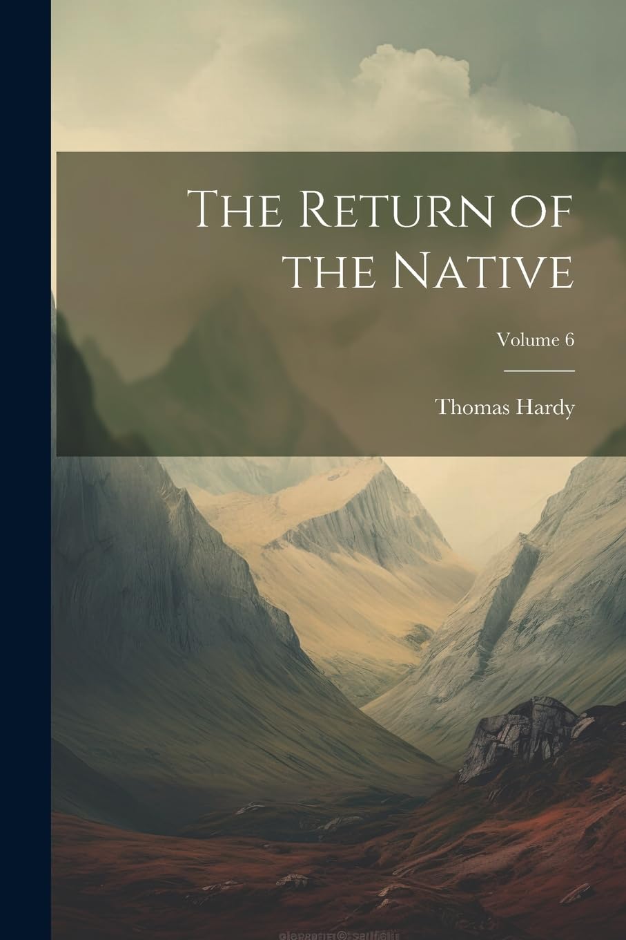 The Return of the Native; Volume 6 by Thomas Hardy | Goodreads