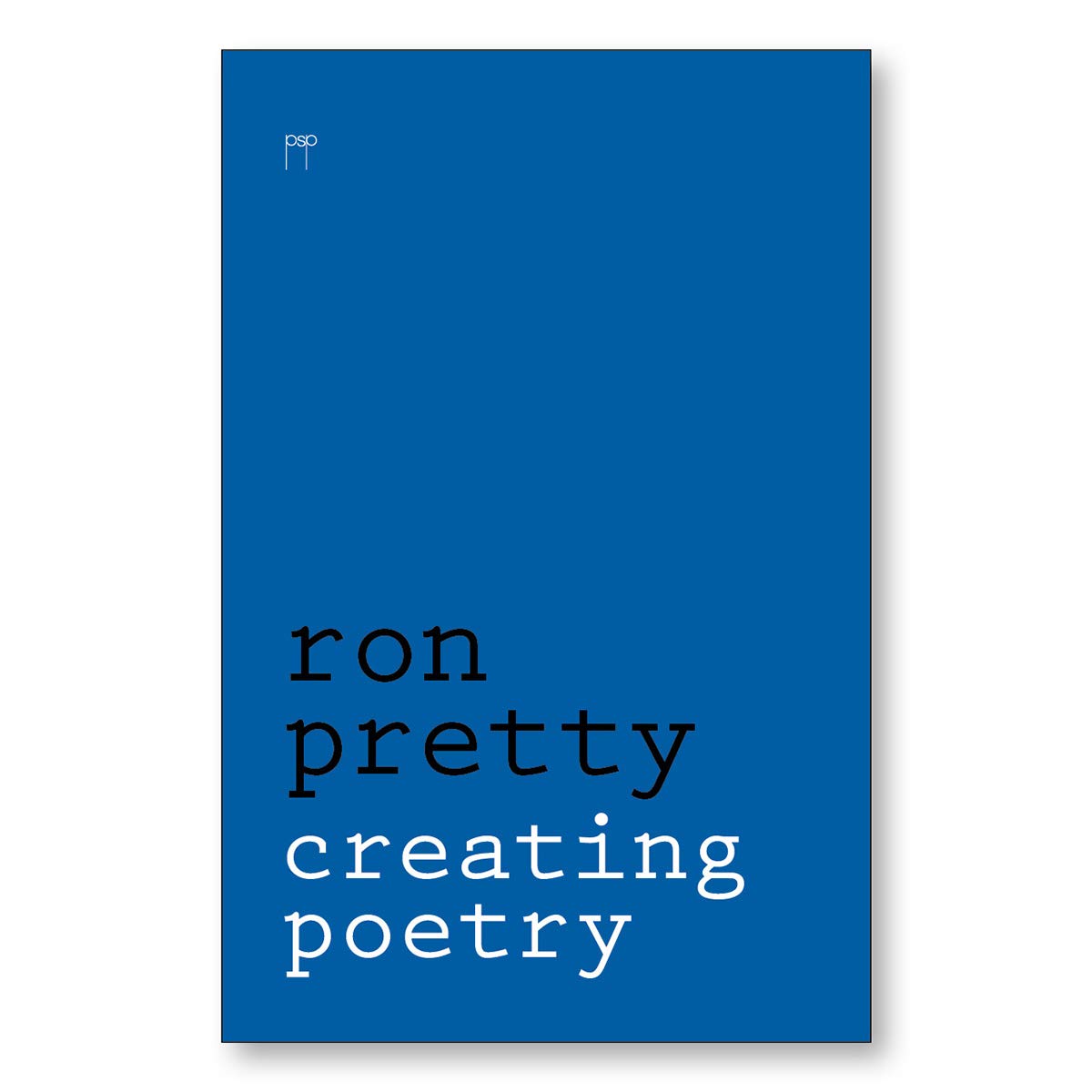 Creating Poetry by Ron Pretty | Goodreads