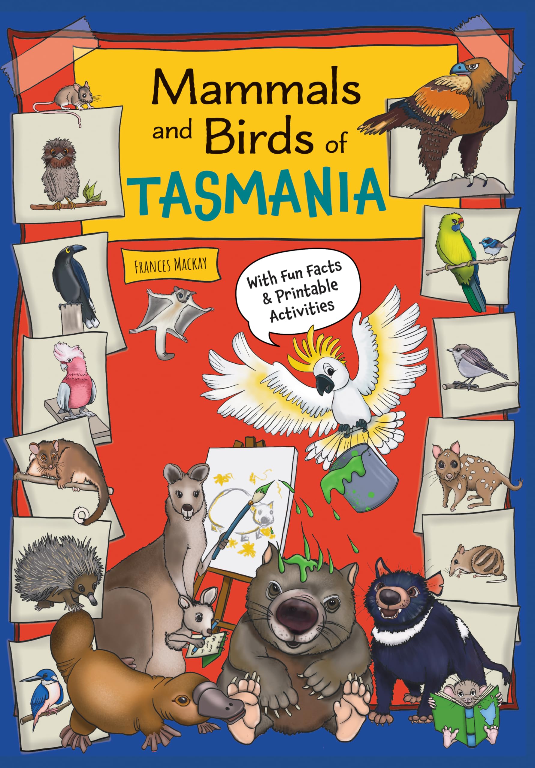 Mammals & Birds of Tasmania: A Fun Information & Activity Book for Kids ...