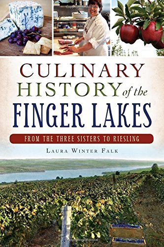 Culinary History of the Finger Lakes:: From the Three Sisters to ...