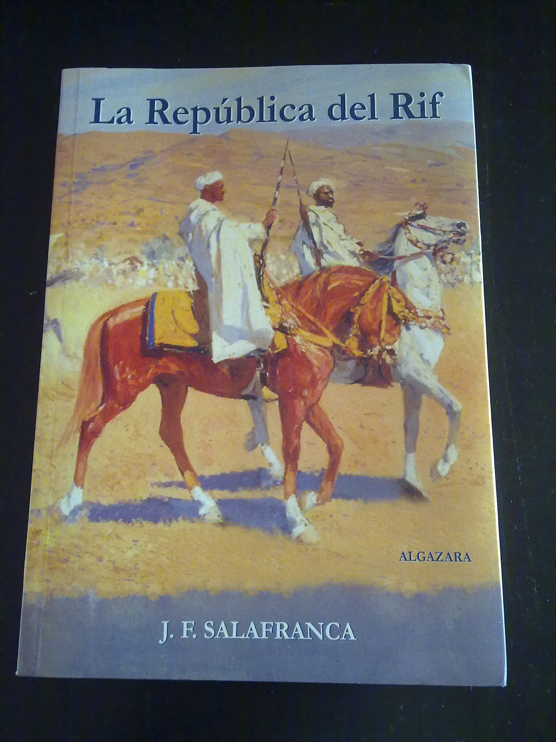 La Republica del Rif (Spanish Edition) by J.F. SALAFRANCA | Goodreads